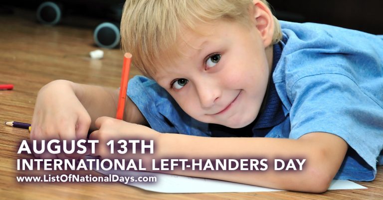 INTERNATIONAL LEFT-HANDERS DAY - AUGUST 13TH
