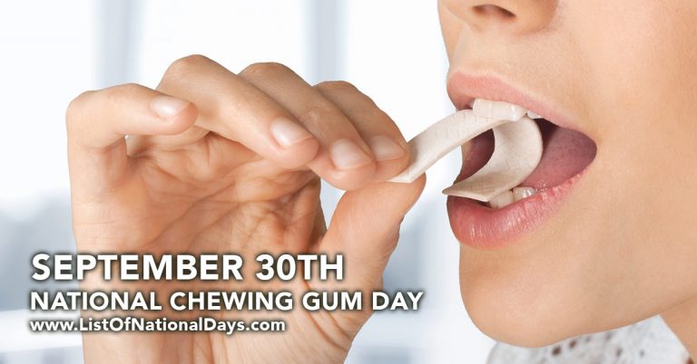 september-30-national-chewing-gum-day - List Of National Days