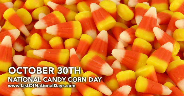 NATIONAL CANDY CORN DAY - OCTOBER 30TH - List Of National Days