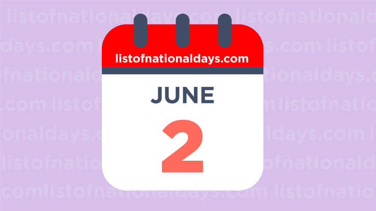 June 2nd: National Holidays, Observances and Famous Birthdays