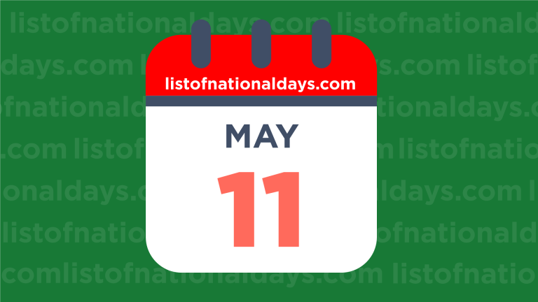 MAY 11TH: National Holidays, Observances & Famous Birthdays