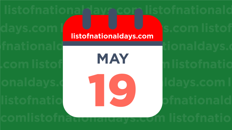 MAY 19TH: National Holidays, Observances & Famous Birthdays