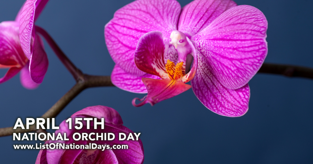 0416NATIONAL-ORCHID-DAY - List Of National Days