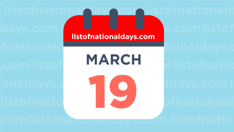 MARCH 19TH: National Holidays, Observances & Famous Birthdays