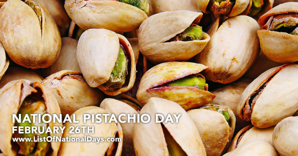NATIONAL PISTACHIO DAY - List Of National Days