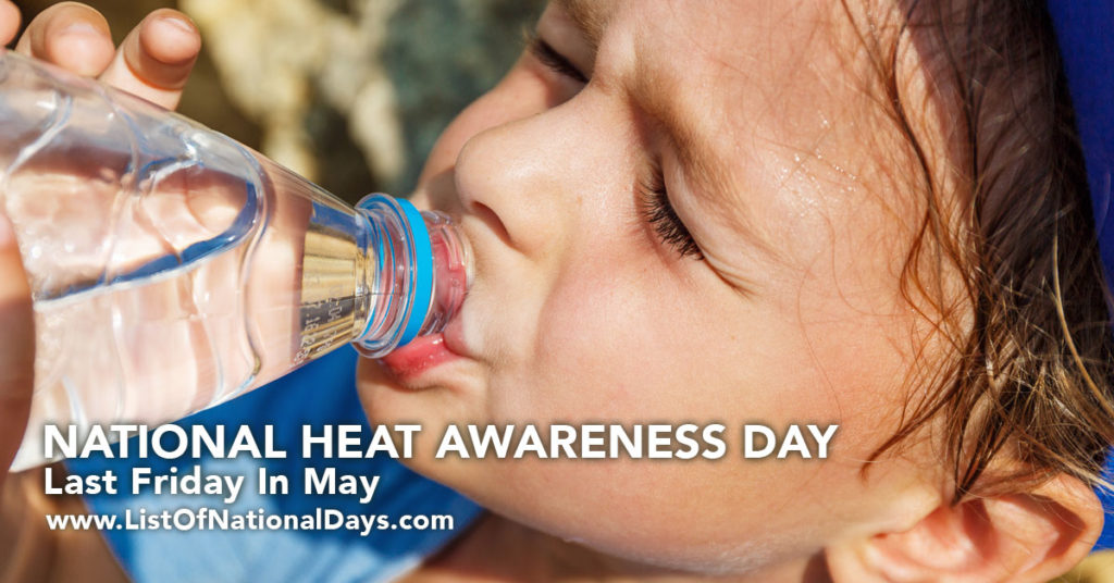 0500-NATIONAL-HEAT-AWARENESS-DAY - List Of National Days