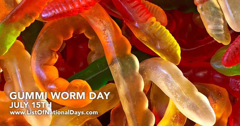 GUMMI WORM DAY - List Of National Days