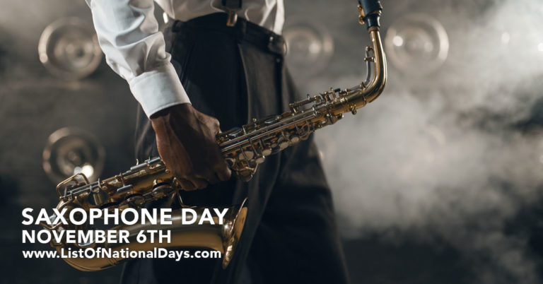 SAXOPHONE DAY - NOVEMBER 6TH - List Of National Days