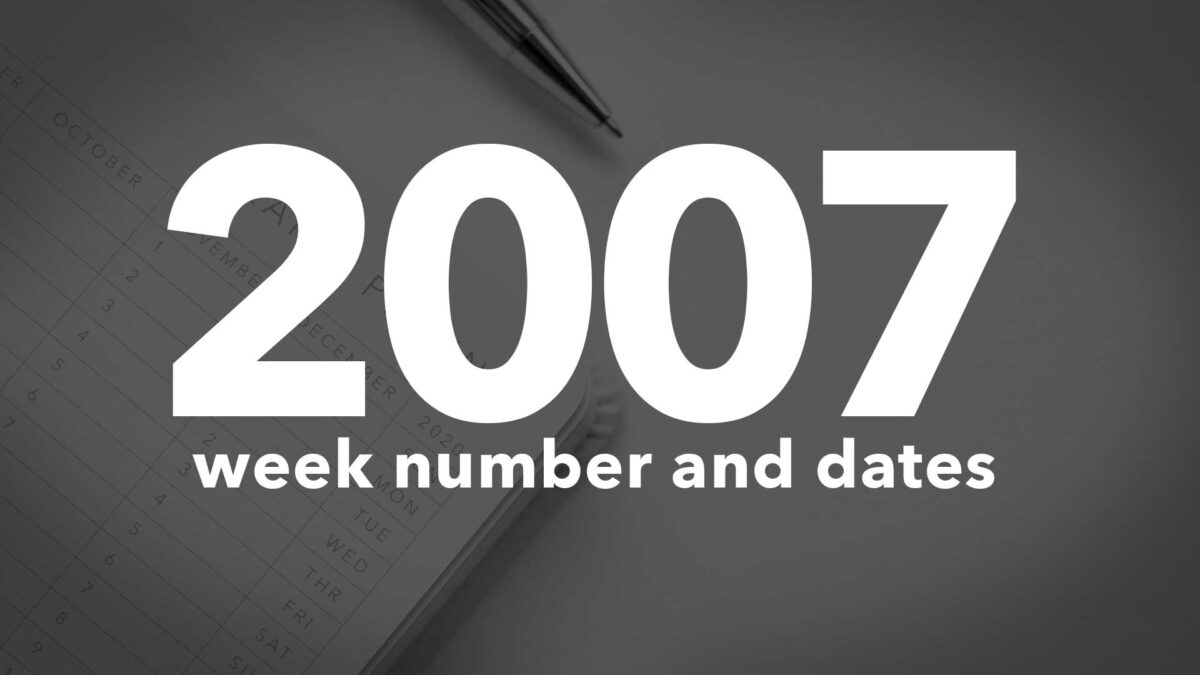 2007 Calendar Week Numbers and Dates - List of National Days