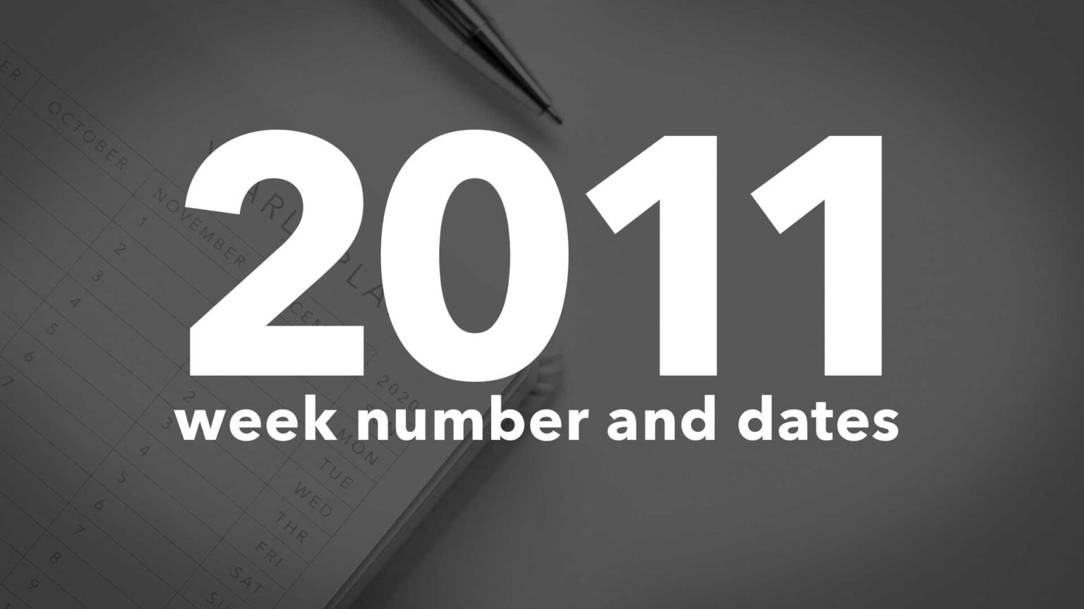 2011 Calendar Week Numbers and Dates - List of National Days