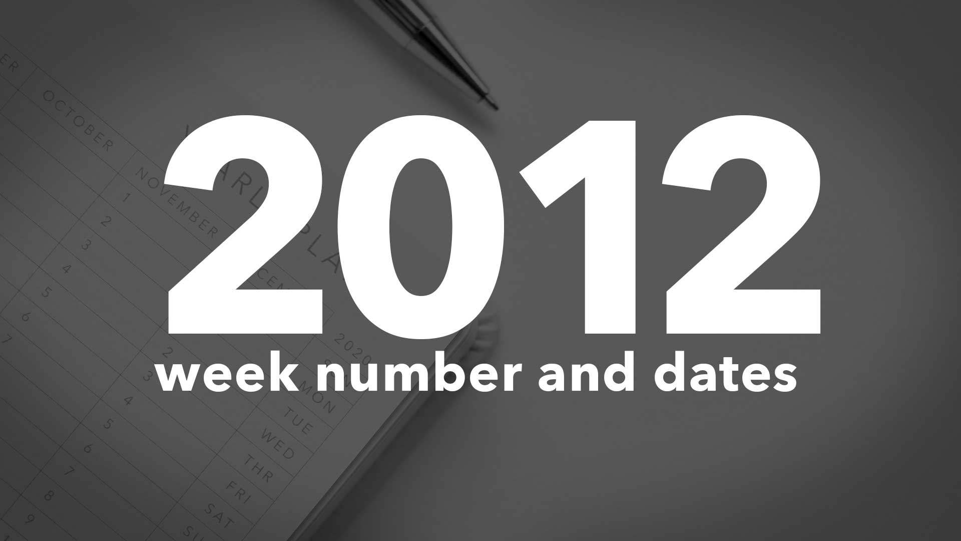 2012 Calendar Week Numbers and Dates - List of National Days