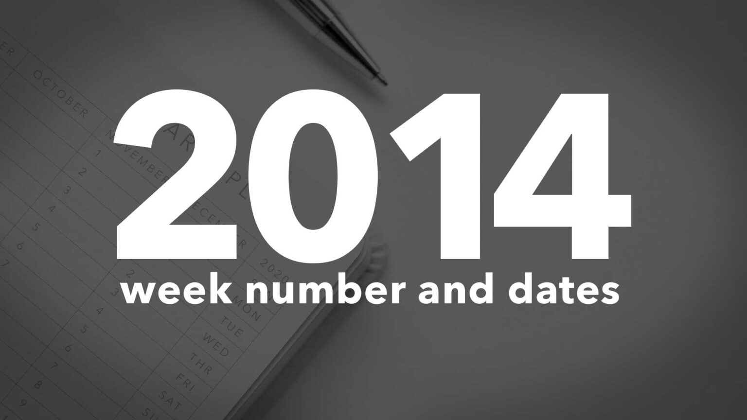 2014 Calendar Week Numbers and Dates - List of National Days