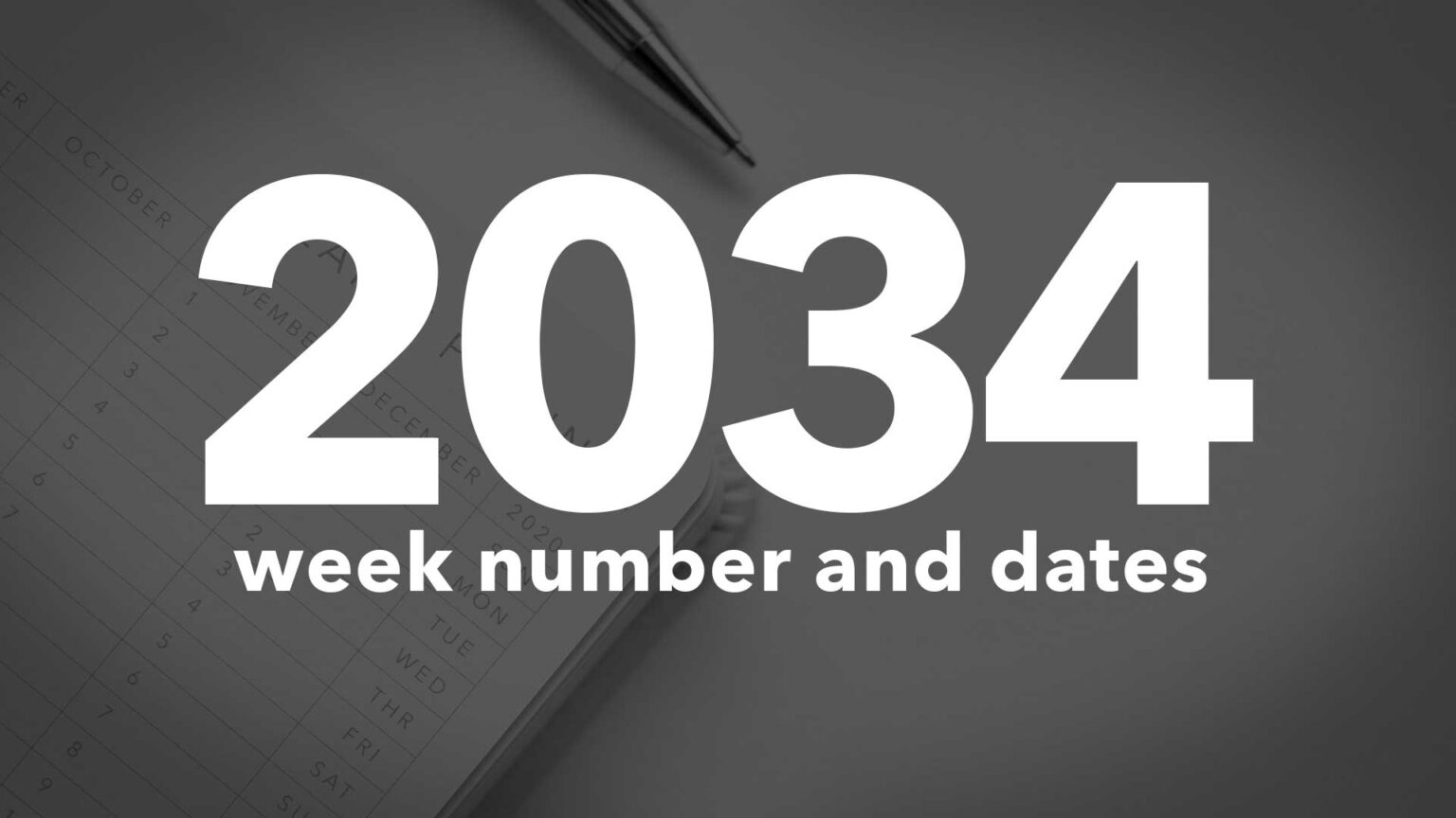 2034 Calendar Week Numbers and Dates - List of National Days