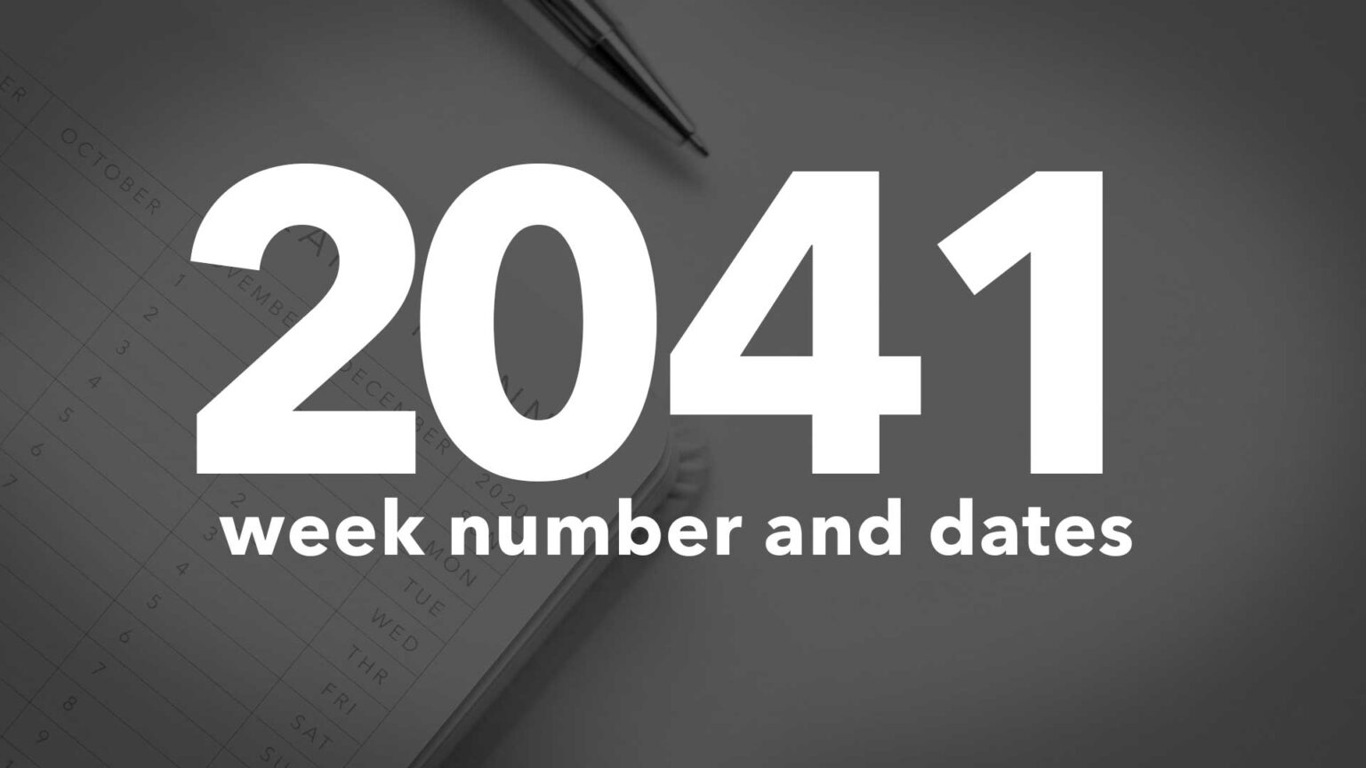 2041 Calendar Week Numbers and Dates - List of National Days