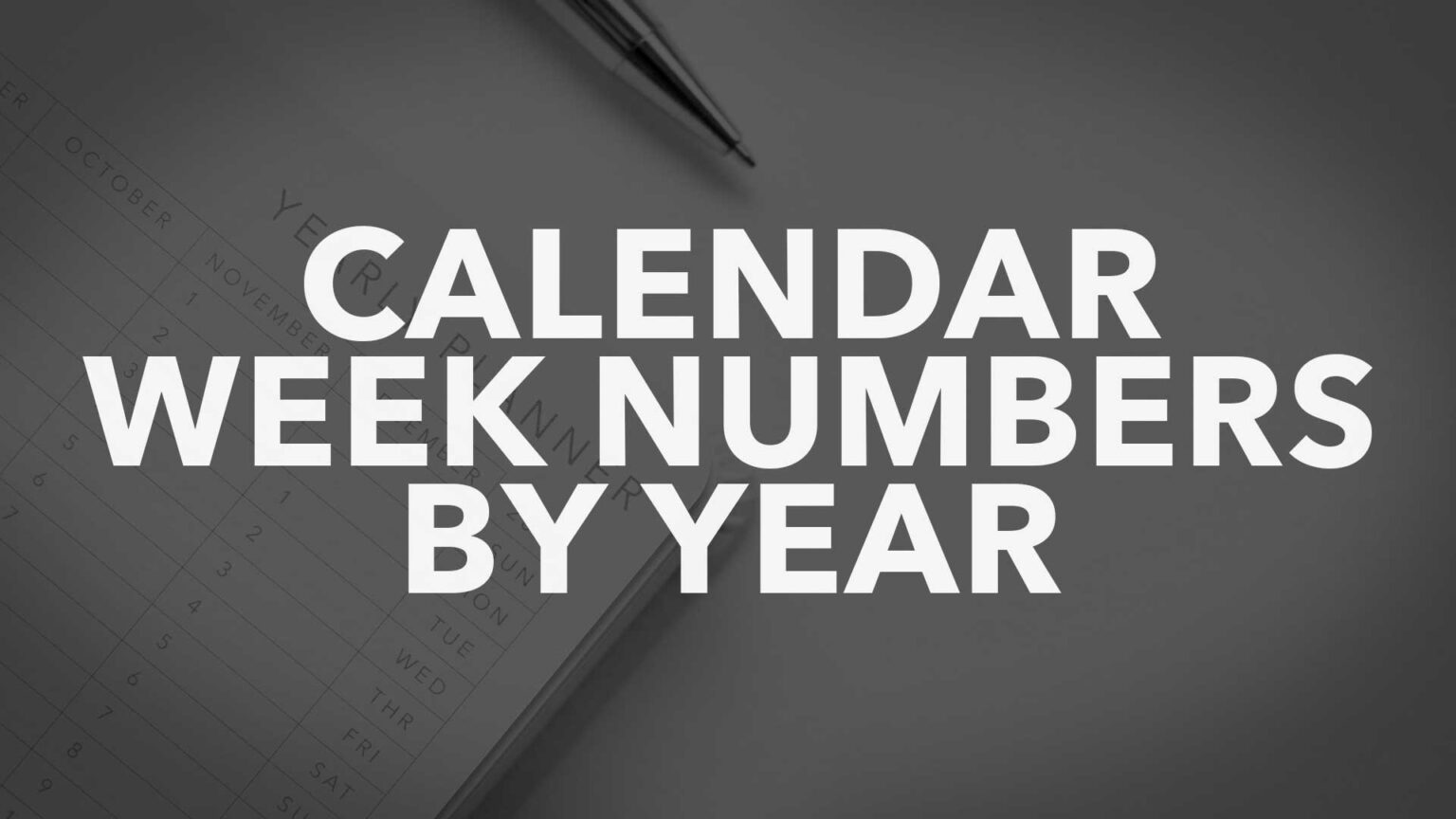 Calendar Week Numbers By Year