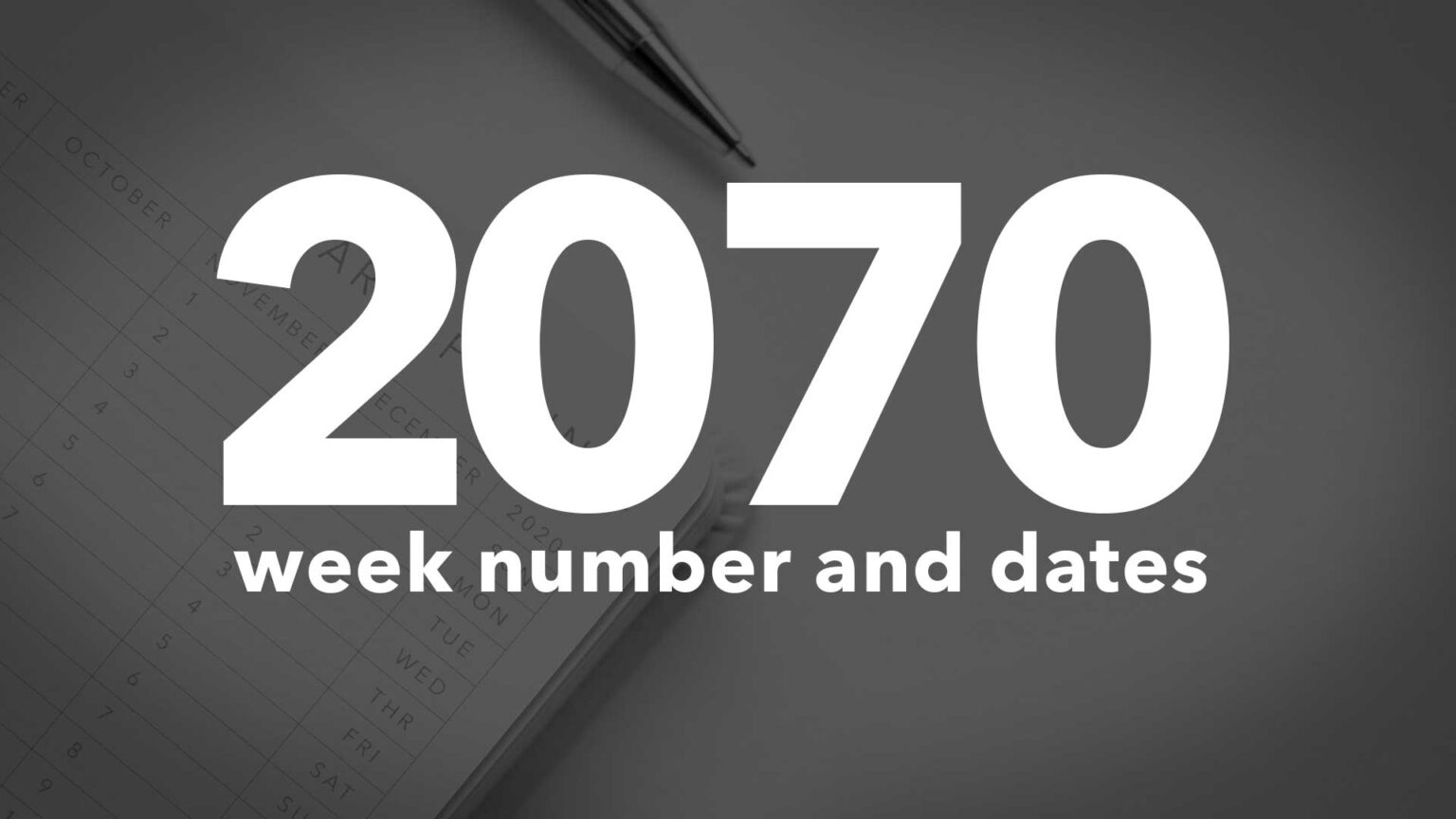 2070 Calendar Week Numbers and Dates - List of National Days