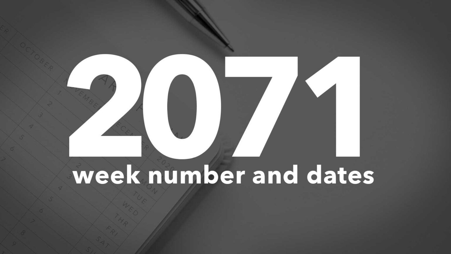 2071 Calendar Week Numbers and Dates - List of National Days
