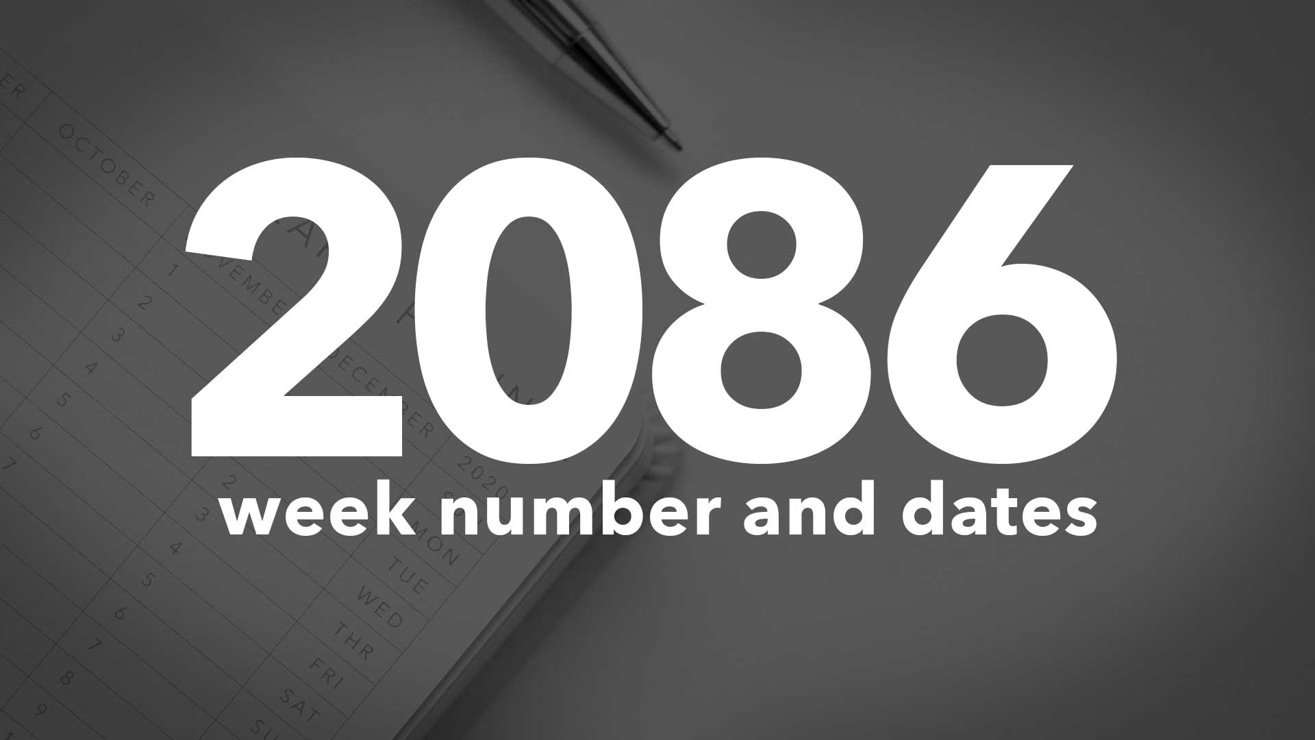 2086 Calendar Week Numbers and Dates - List of National Days