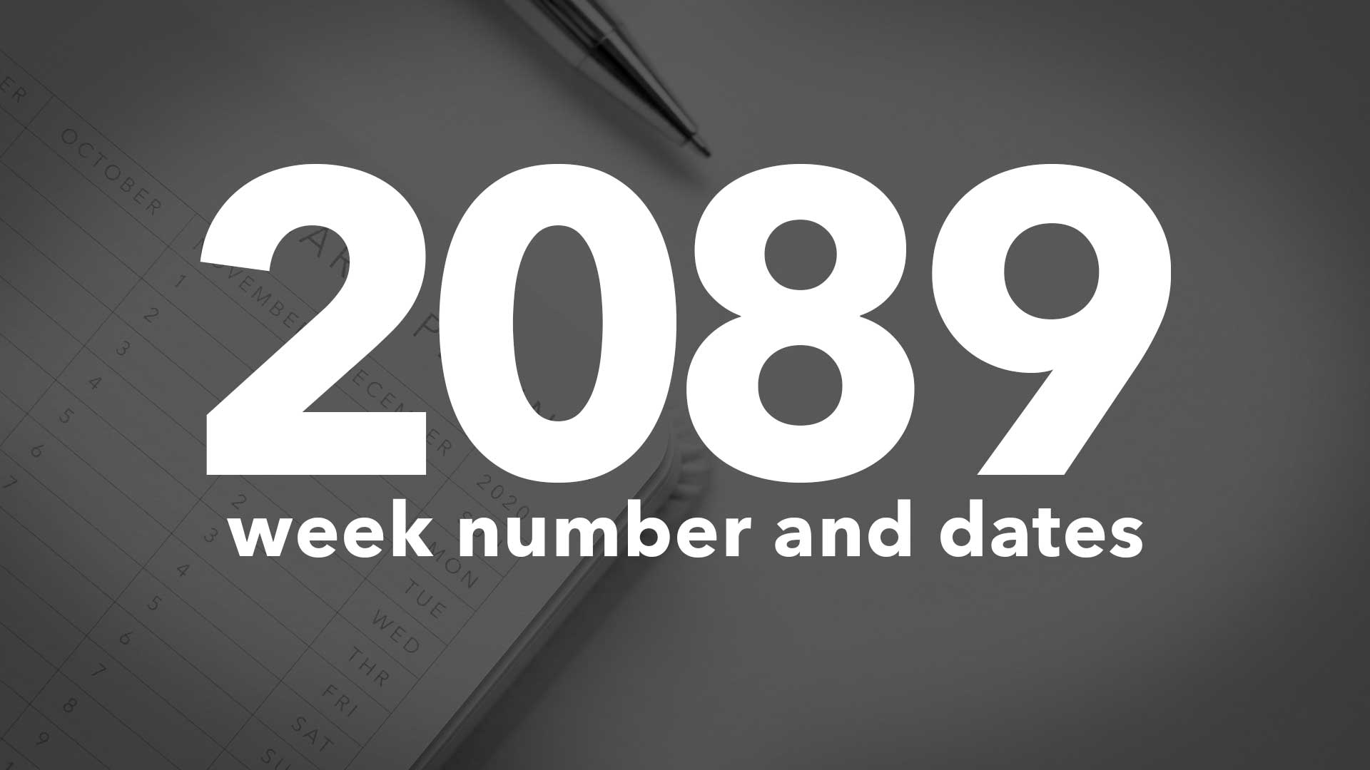 2089 Calendar Week Numbers and Dates - List of National Days