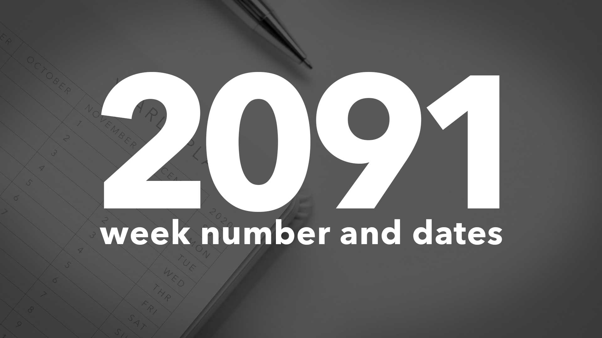 2091 Calendar Week Numbers and Dates - List of National Days
