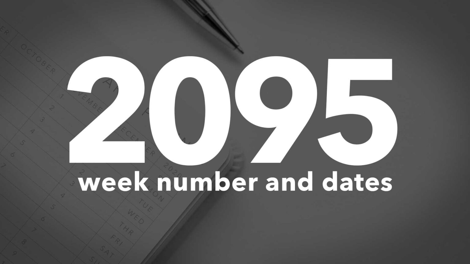 2095 Calendar Week Numbers and Dates - List of National Days