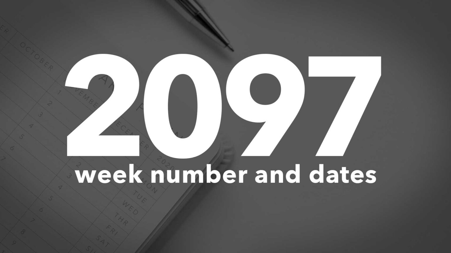 2097 Calendar Week Numbers and Dates - List of National Days