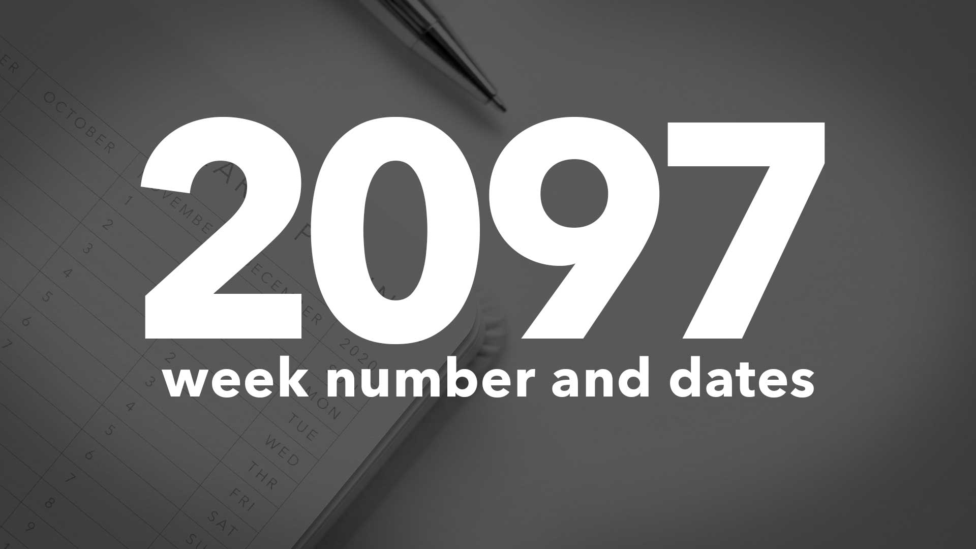 2097 Calendar Week Numbers and Dates - List of National Days