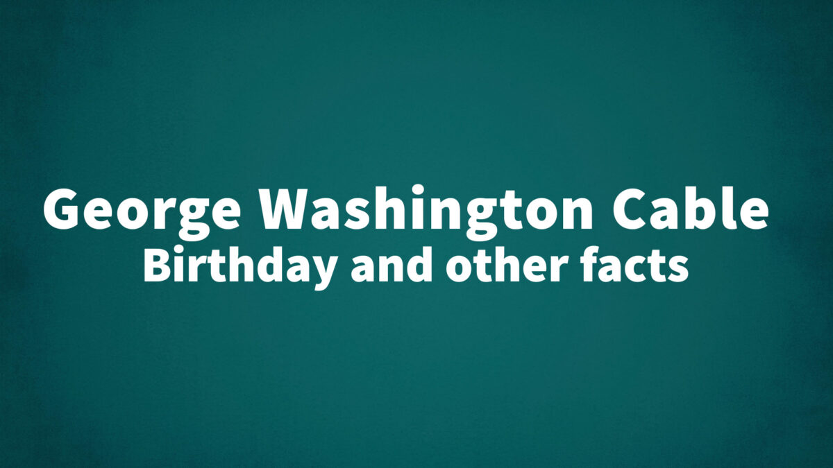 George-Washington-Cable - List Of National Days
