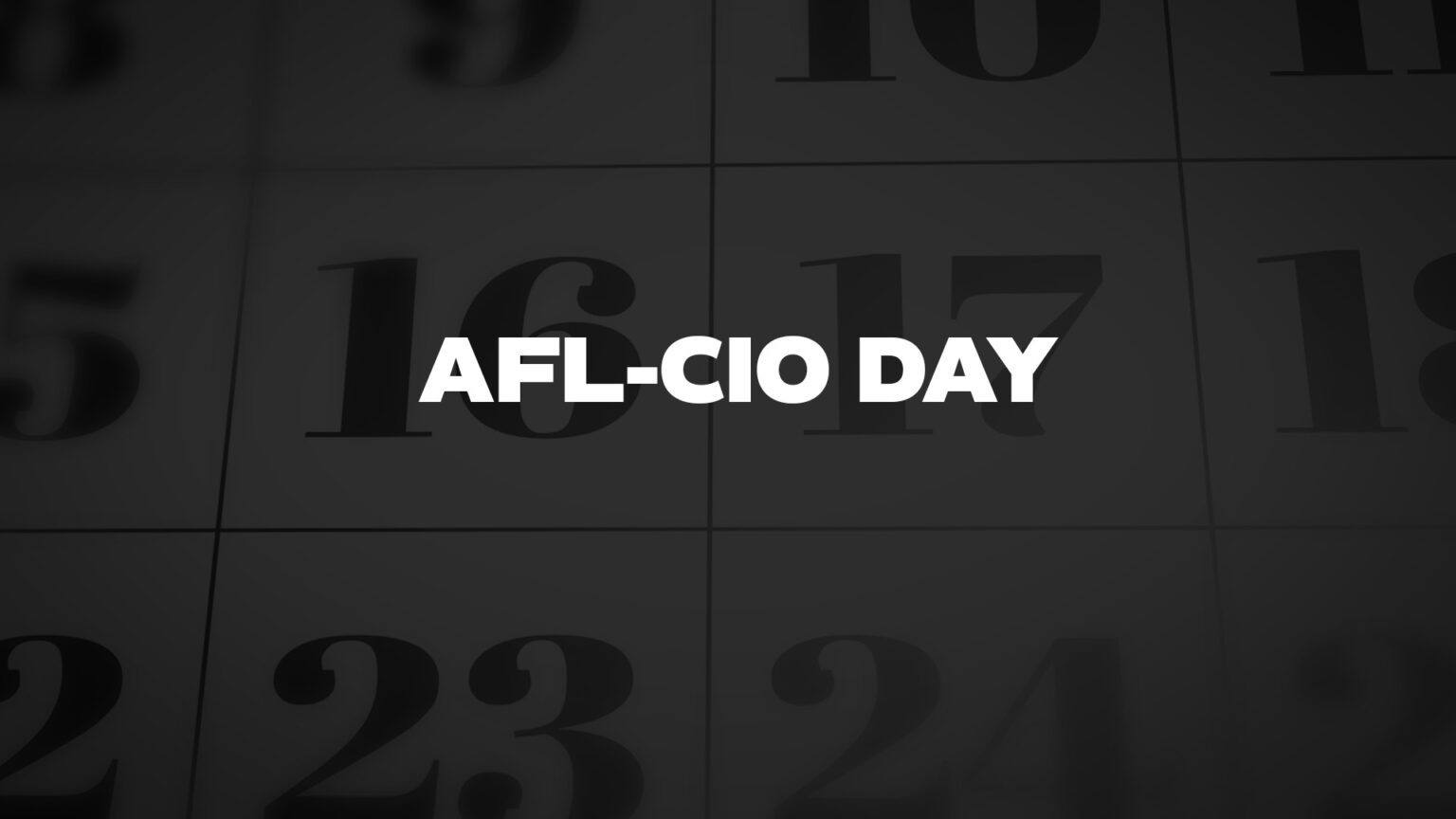 AFL-CIO-DAY - List Of National Days