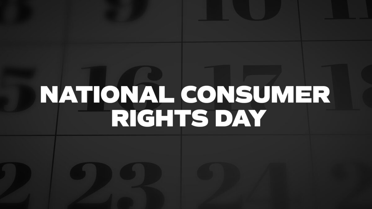 NATIONAL-CONSUMER-RIGHTS-DAY - List Of National Days
