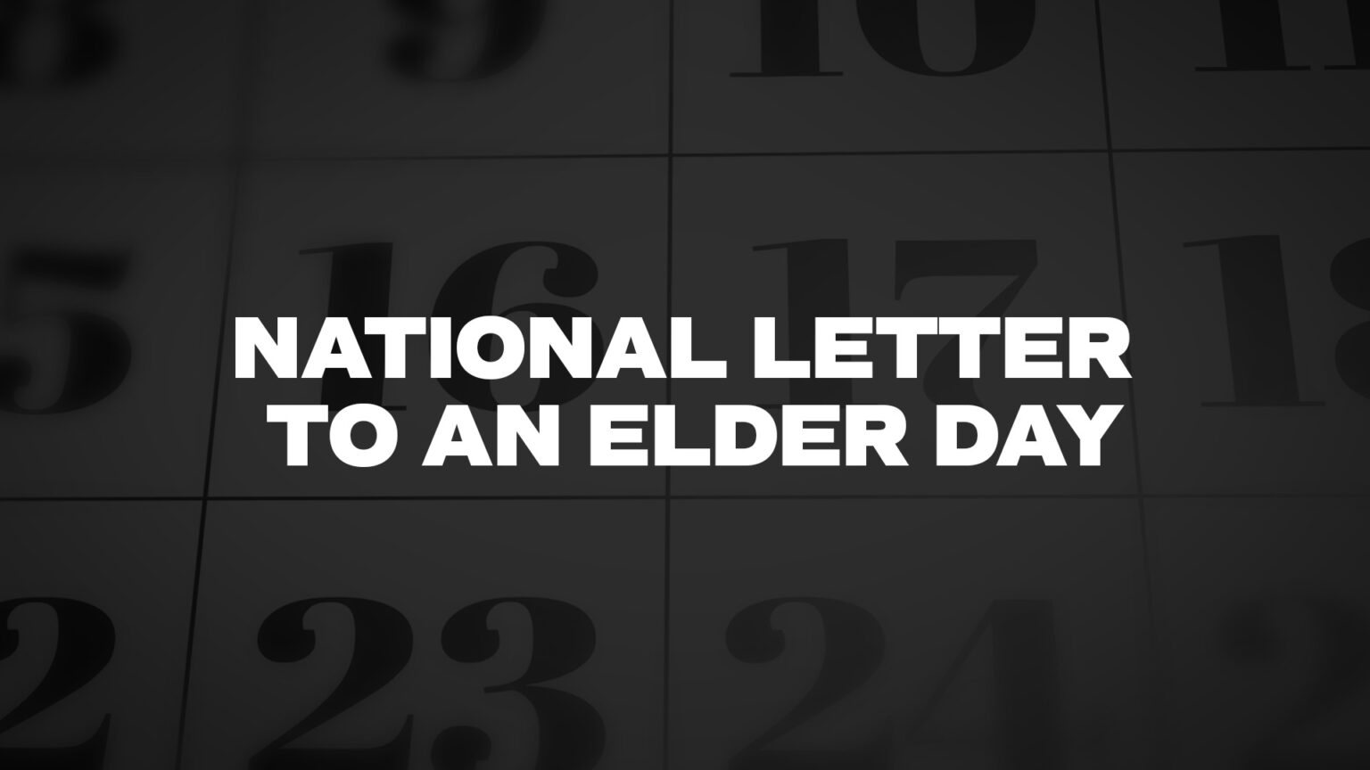 NATIONAL-LETTER-TO-AN-ELDER-DAY - List Of National Days