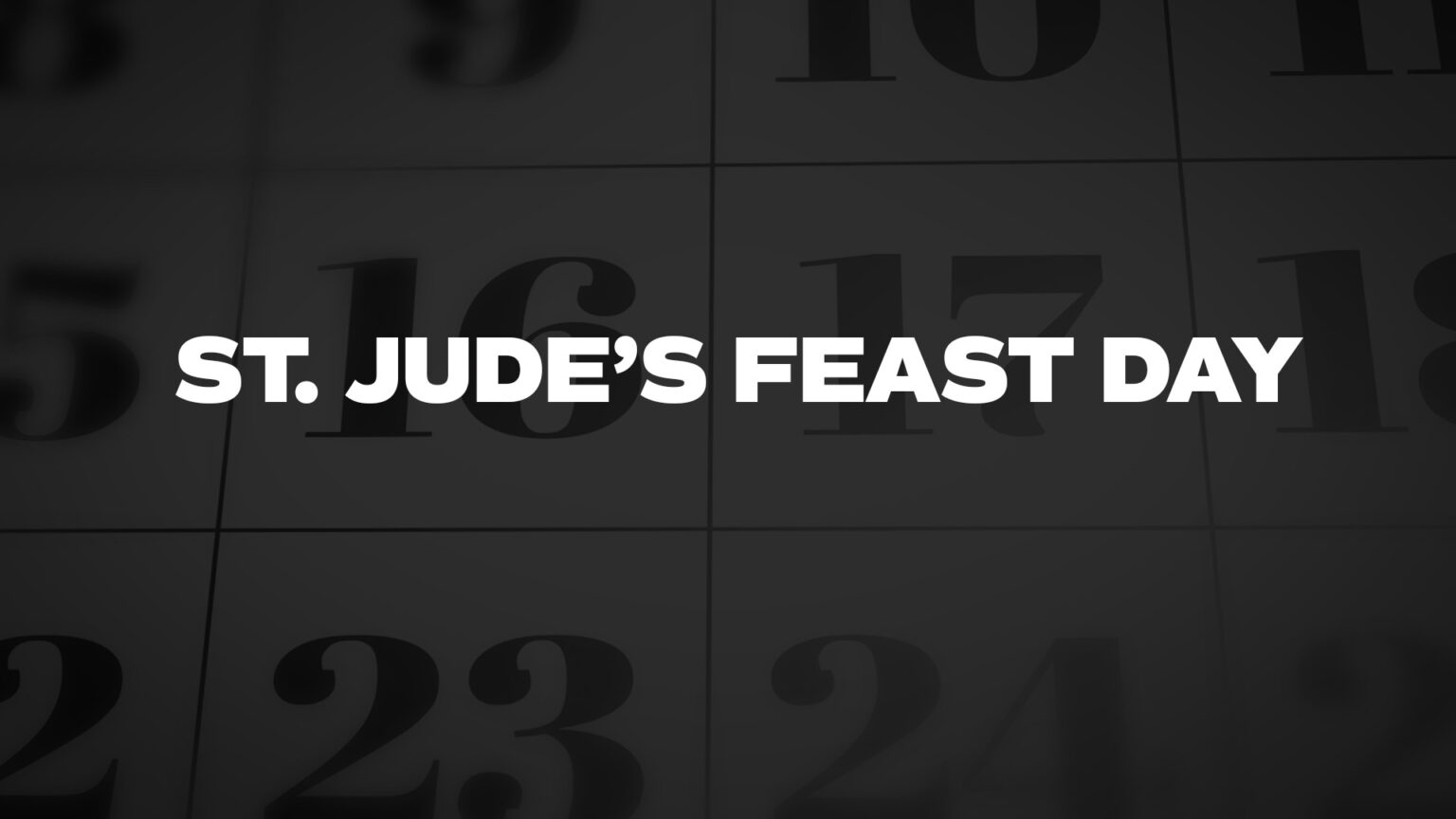 St.-Jude's-Feast-Day. Jude's Feast Day - List Of National Days