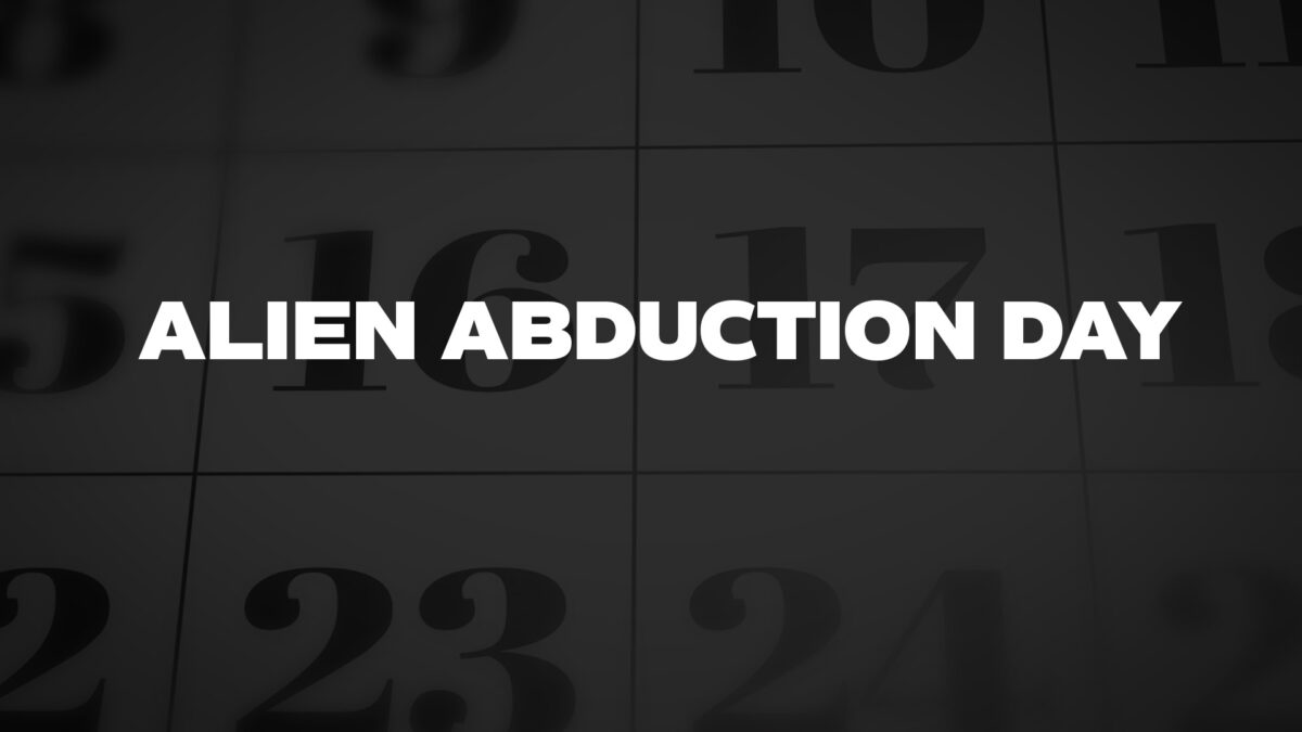 ALIEN-ABDUCTION-DAY - List Of National Days