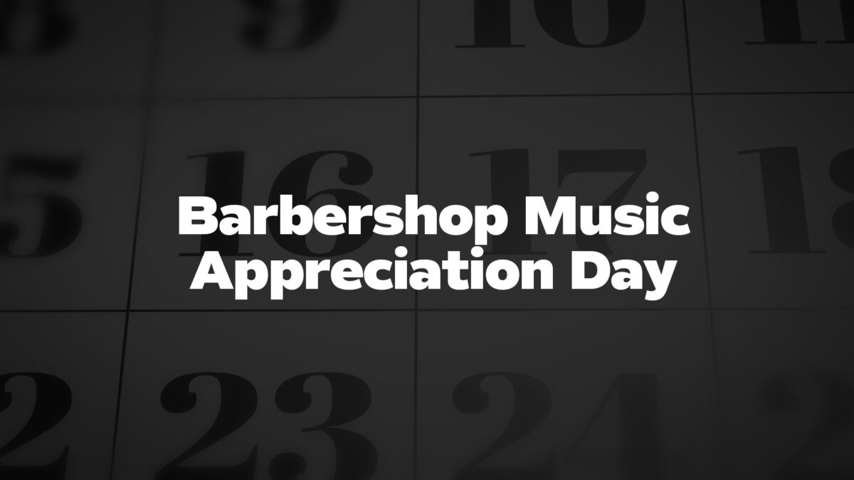 Barbershop-Music-Appreciation-Day - List Of National Days