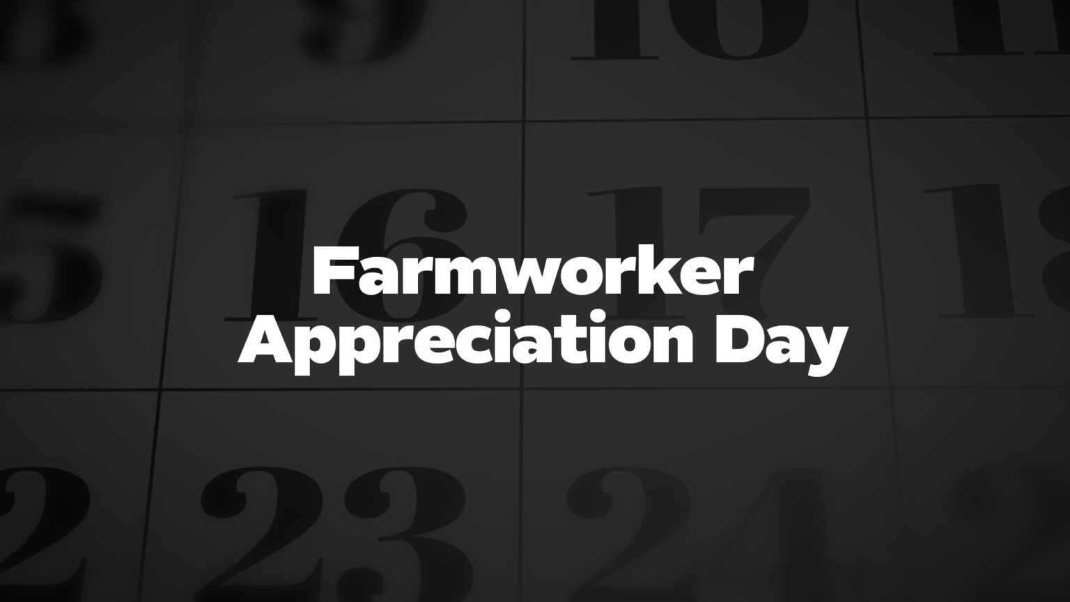 Farmworker-Appreciation-Day - List Of National Days