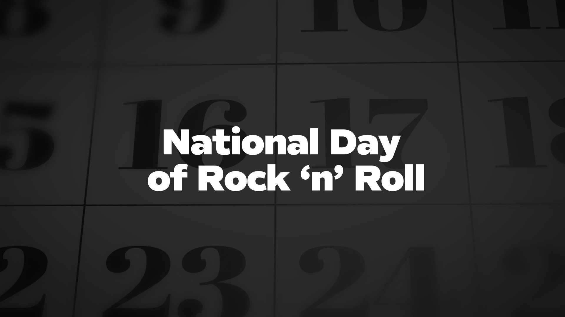 National Day Of Rock ‘N’ Roll - List of National Days