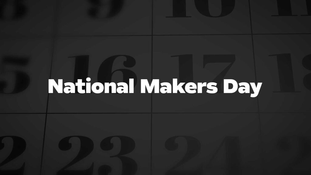 National-Makers-Day - List Of National Days