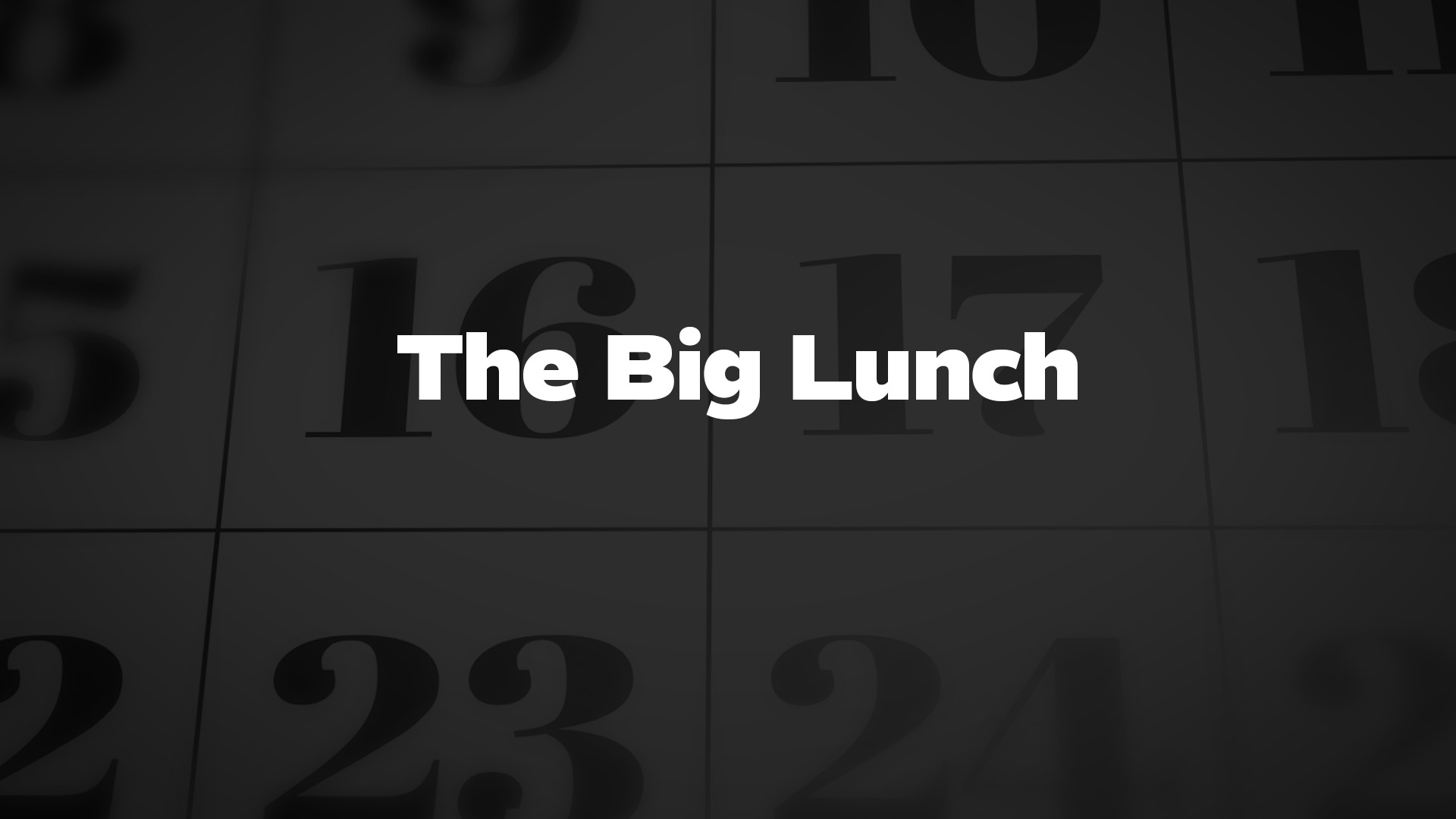 The Big Lunch - List of National Days