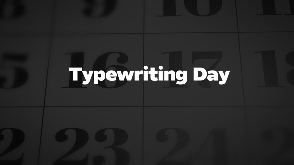 Typewriting-Day - List Of National Days