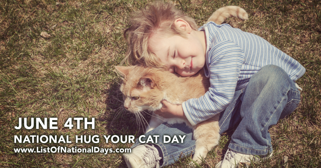 National Hug Your Cat Day - List of National Days