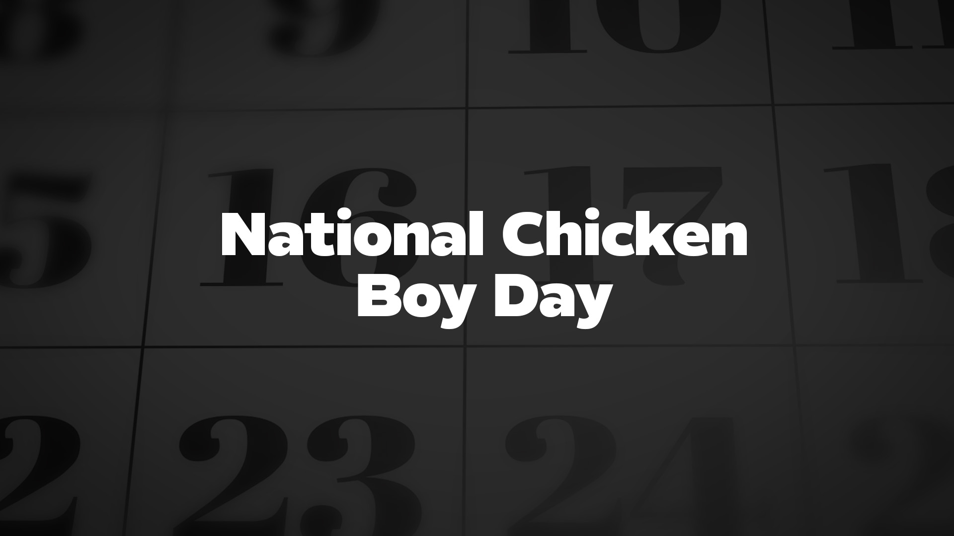 National Chicken Boy Day - List of National Days