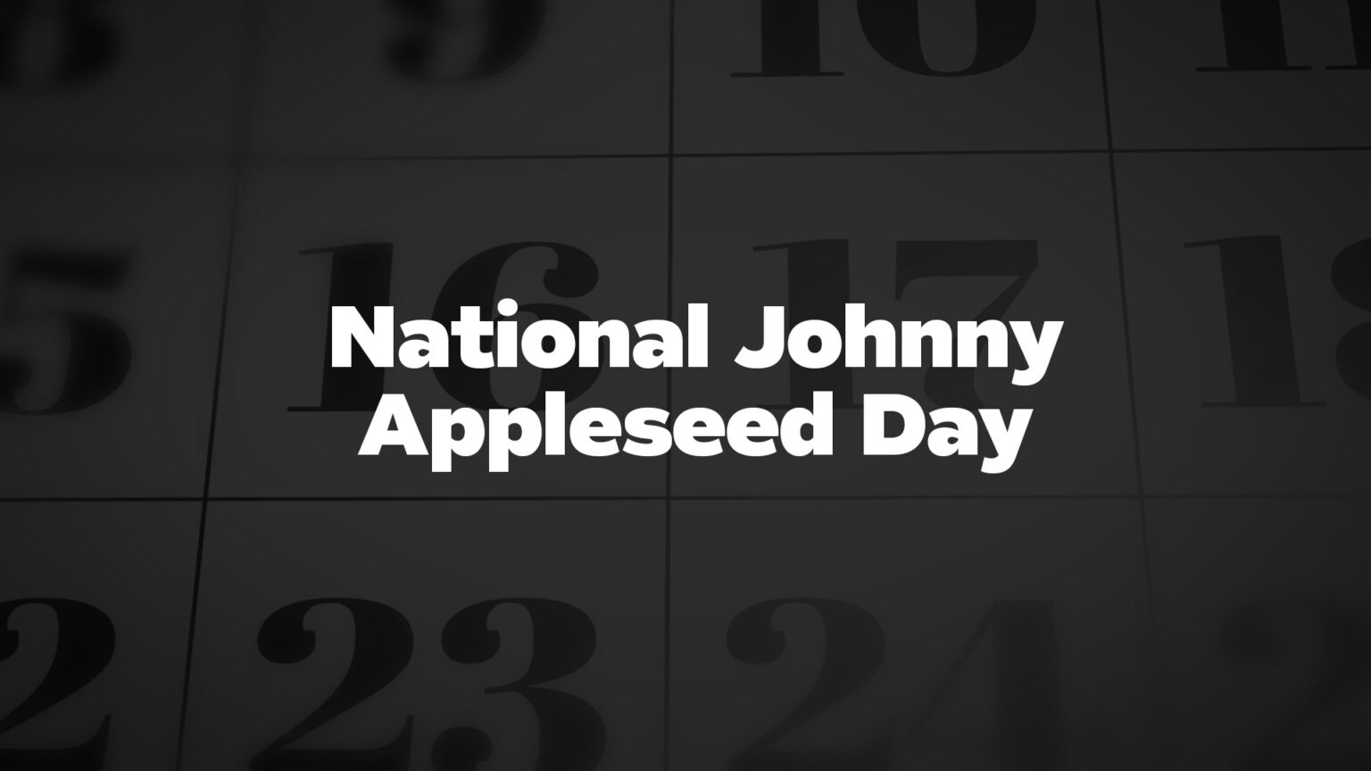 National Johnny Appleseed Day - List of National Days
