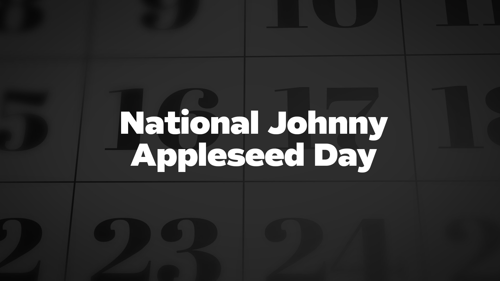 National Johnny Appleseed Day - List of National Days
