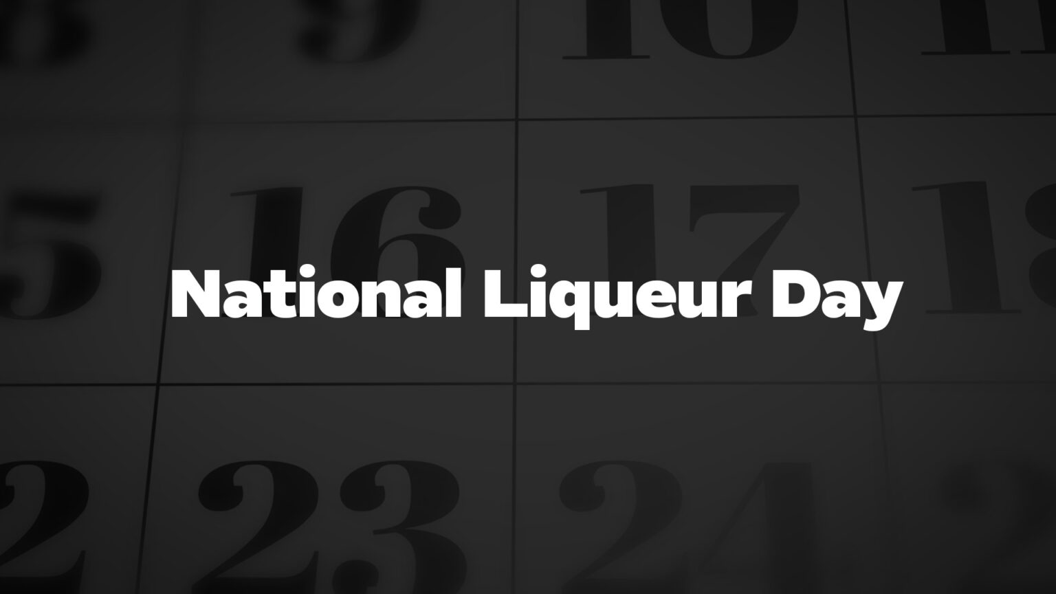 National-Liqueur-Day - List Of National Days