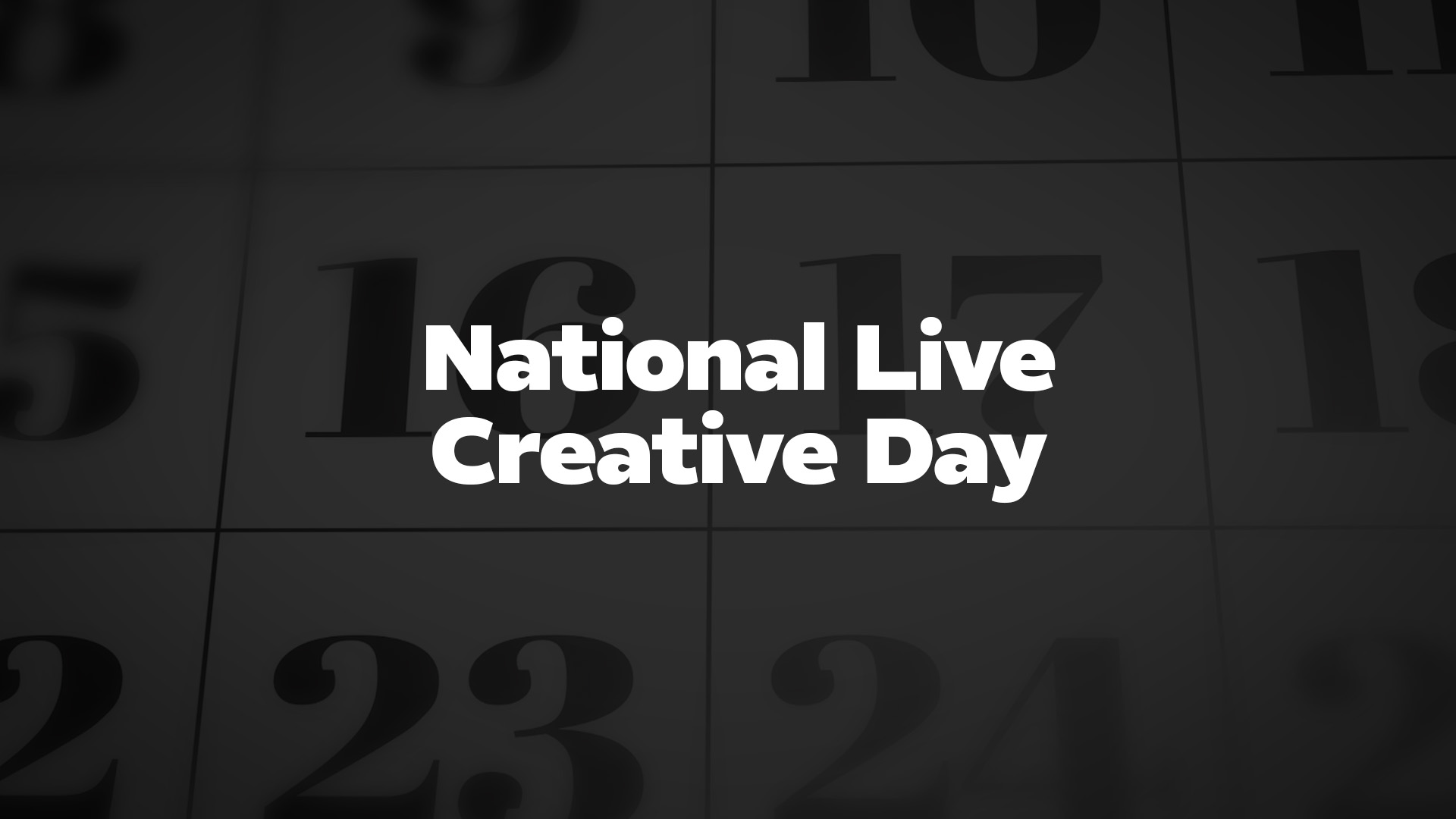 National Live Creative Day - List of National Days