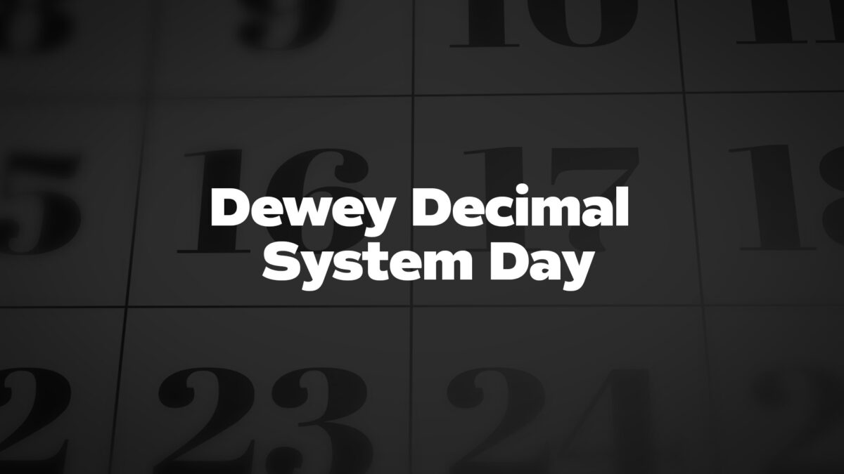 Dewey-Decimal-System-Day - List Of National Days