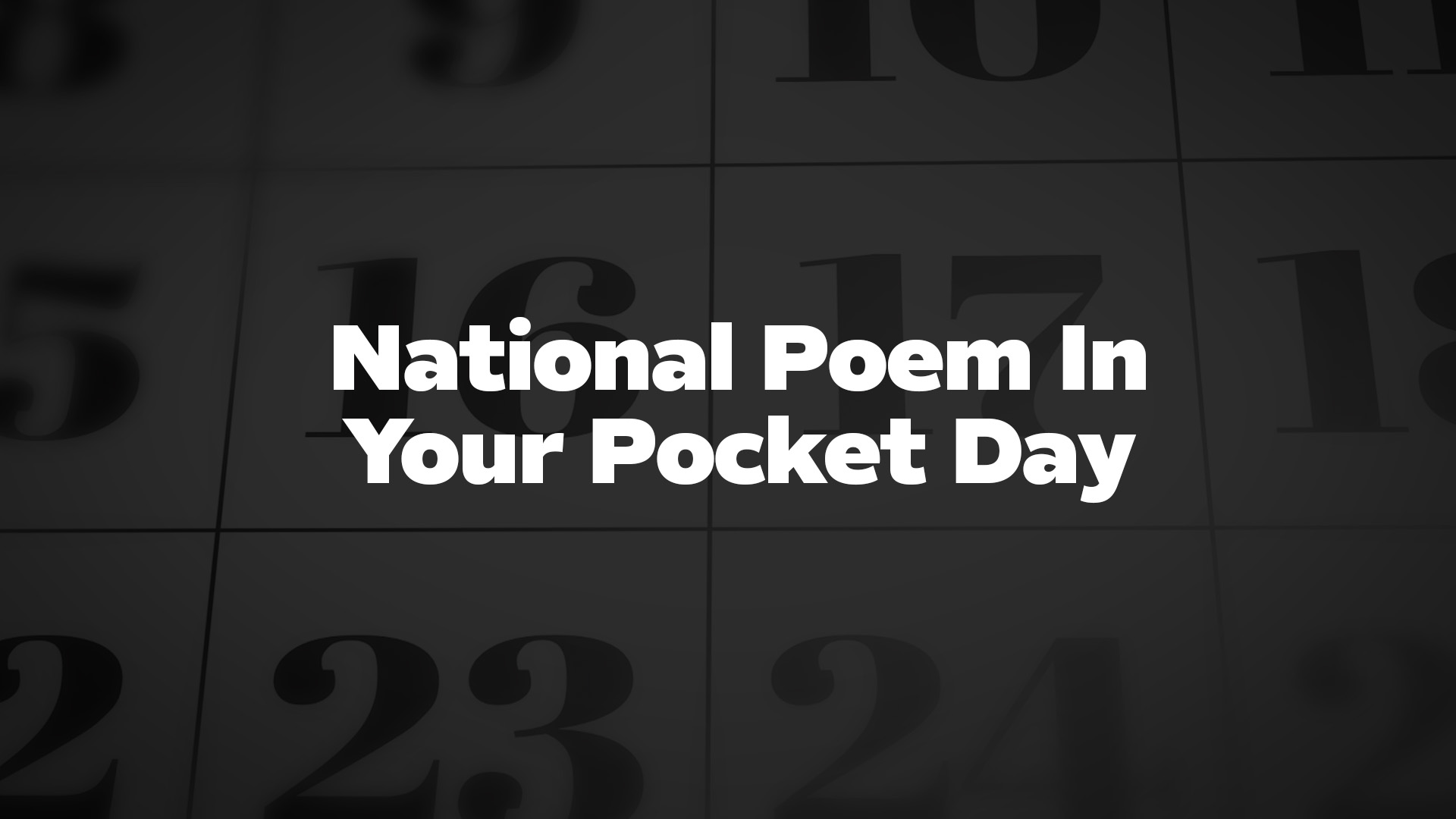 National-Poem-In-Your-Pocket-Day - List Of National Days