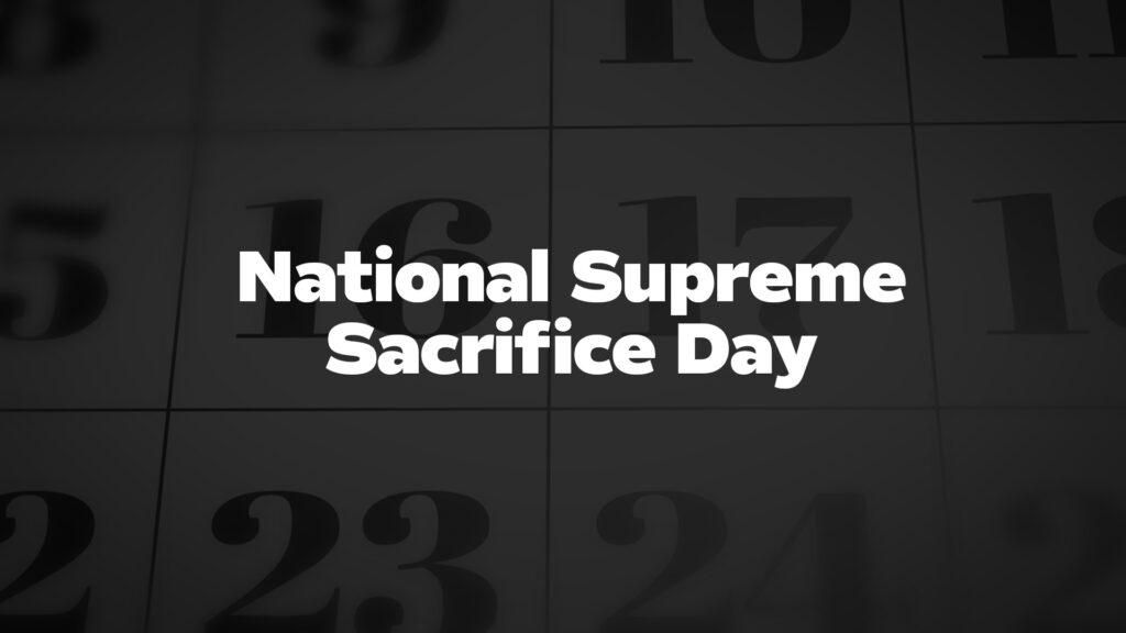National-Supreme-Sacrifice-Day - List Of National Days